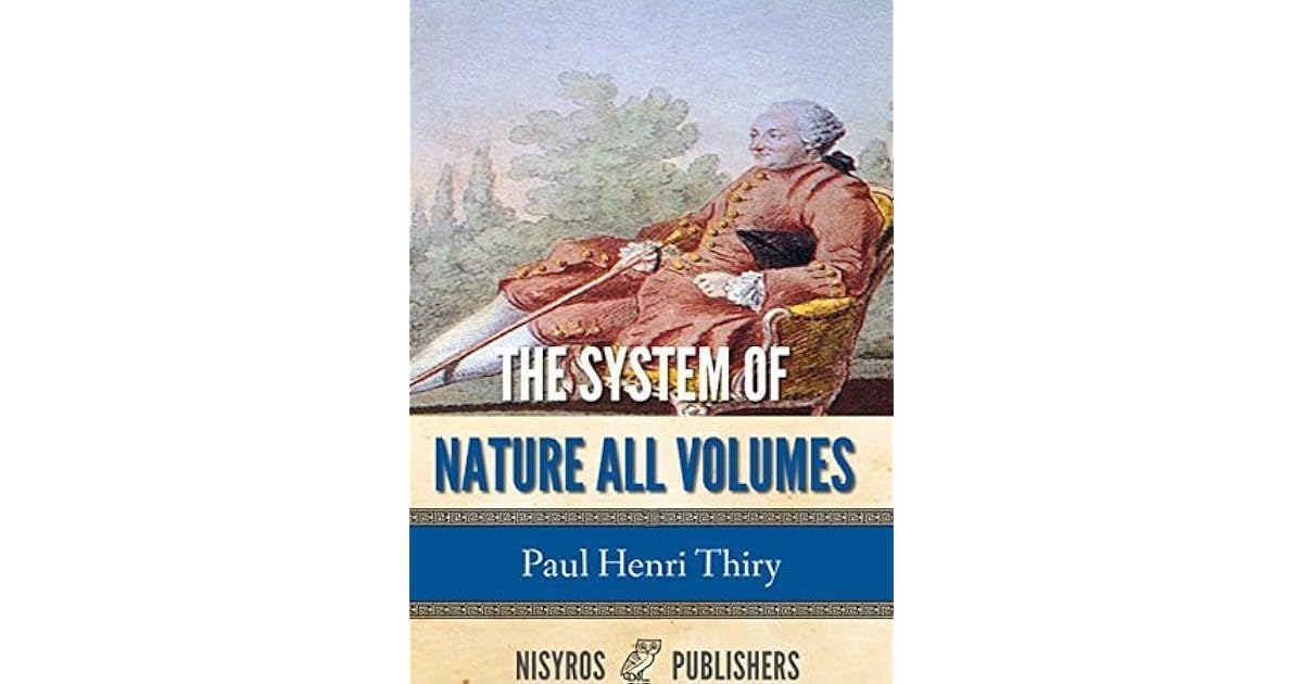 The System of Nature All Volumes by Paul Henri Thiry