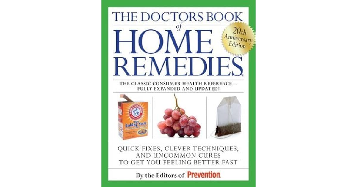 The Doctors Book of Home Remedies: Quick Fixes, Clever Techniques, and ...