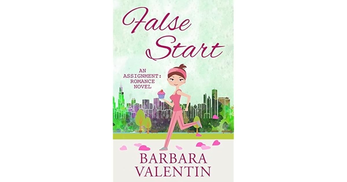 False Start (Assignment: Romance, #1) by Barbara Valentin
