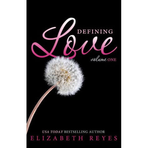 Defining Love (Volume 1) by Elizabeth Reyes — Reviews, Discussion ...