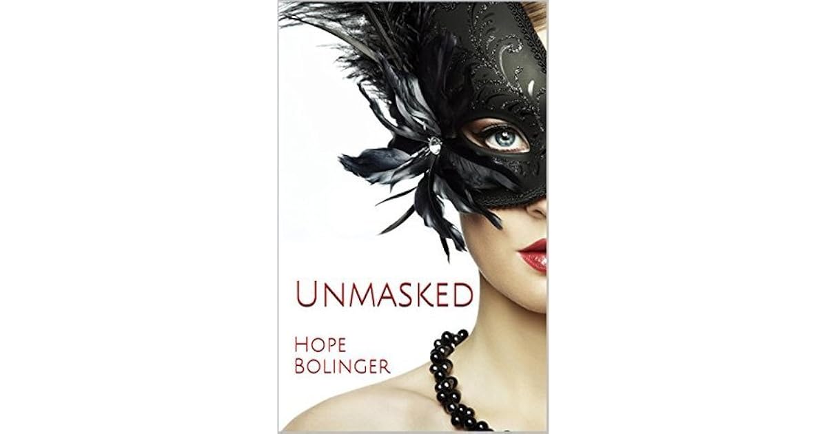 Unmasked by Hope Bolinger