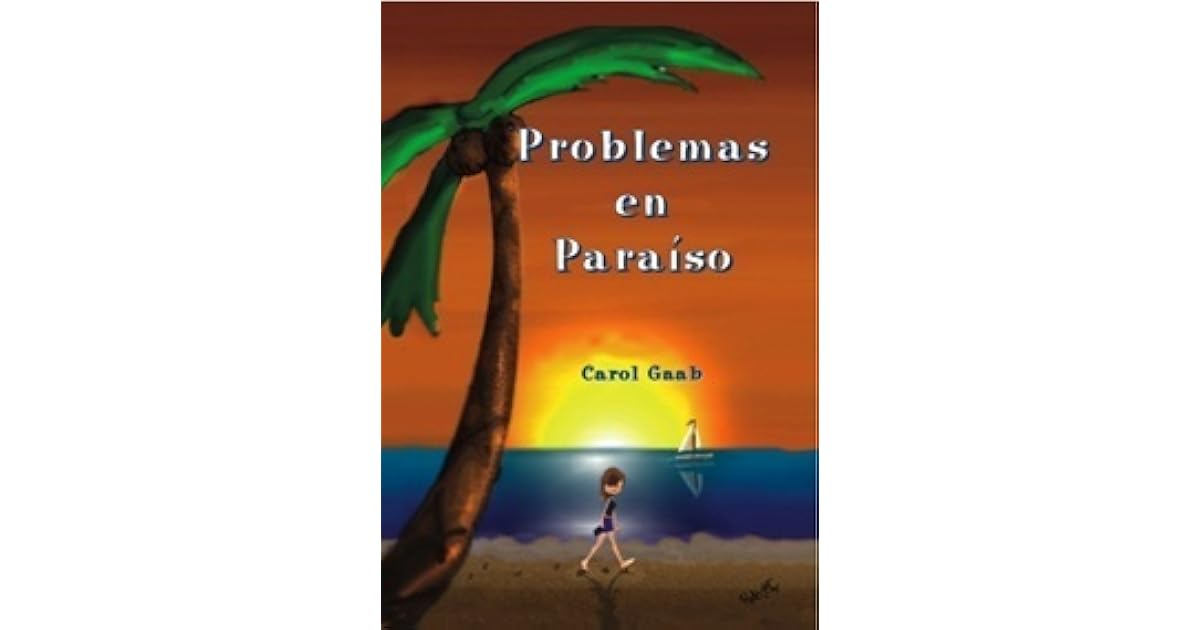 Problemas en Paraíso by Carol Gaab