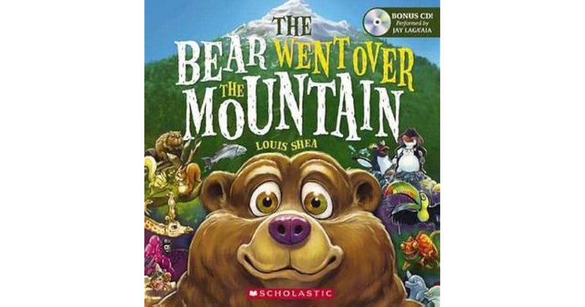 The Bear Went Over The Mountain by Louis Shea