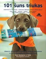 101 Dog Tricks: Step by Step Activities to Engage, Challenge, and Bond ...