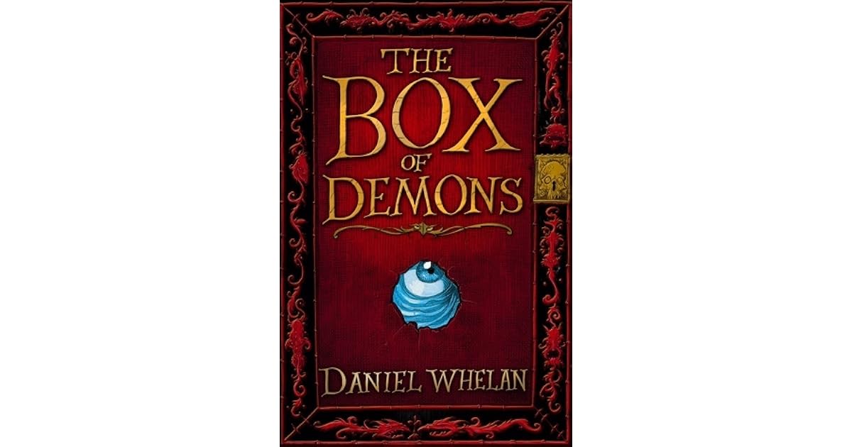 The Box of Demons by Daniel Whelan