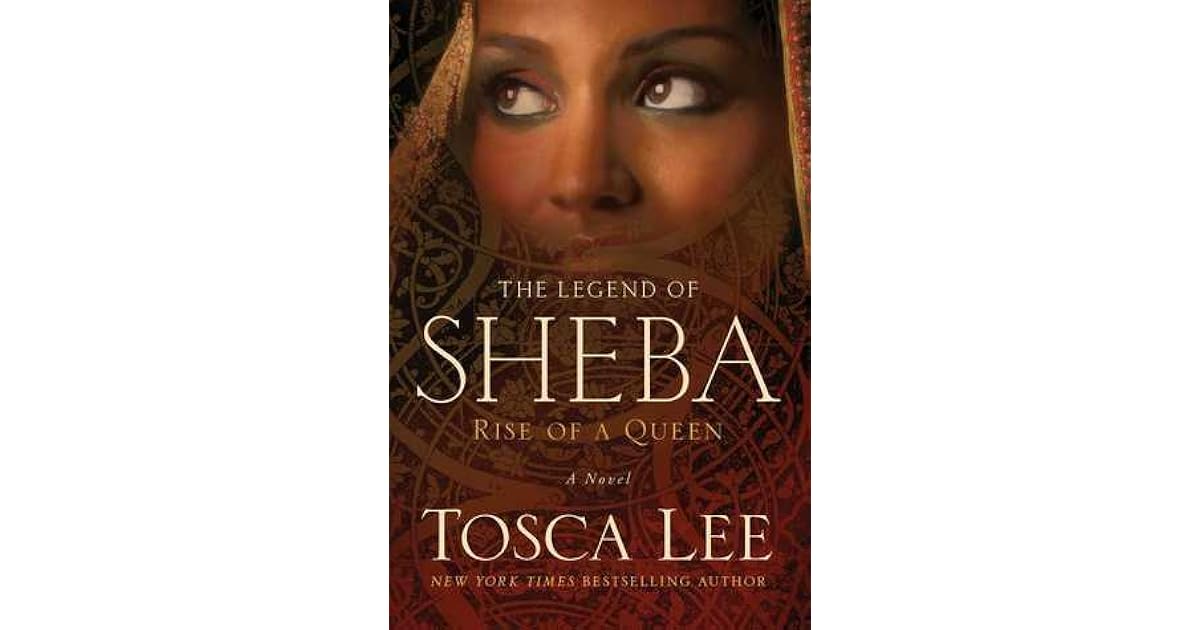Book giveaway for The Legend of Sheba: Rise of a Queen by Tosca Lee Oct ...