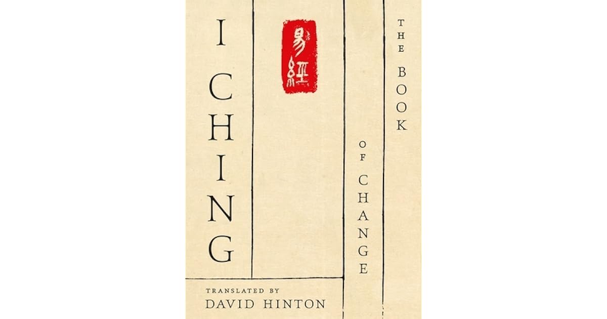 I Ching: The Book of Change by David Hinton