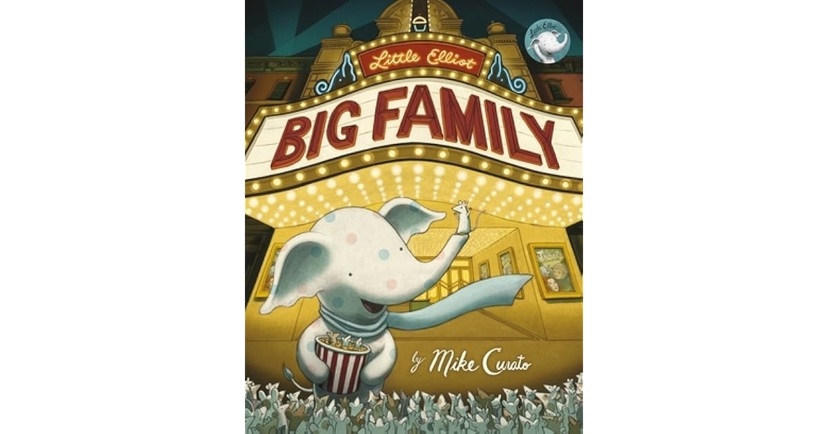 Little Elliot, Big Family (Little Elliot, #2) by Mike Curato