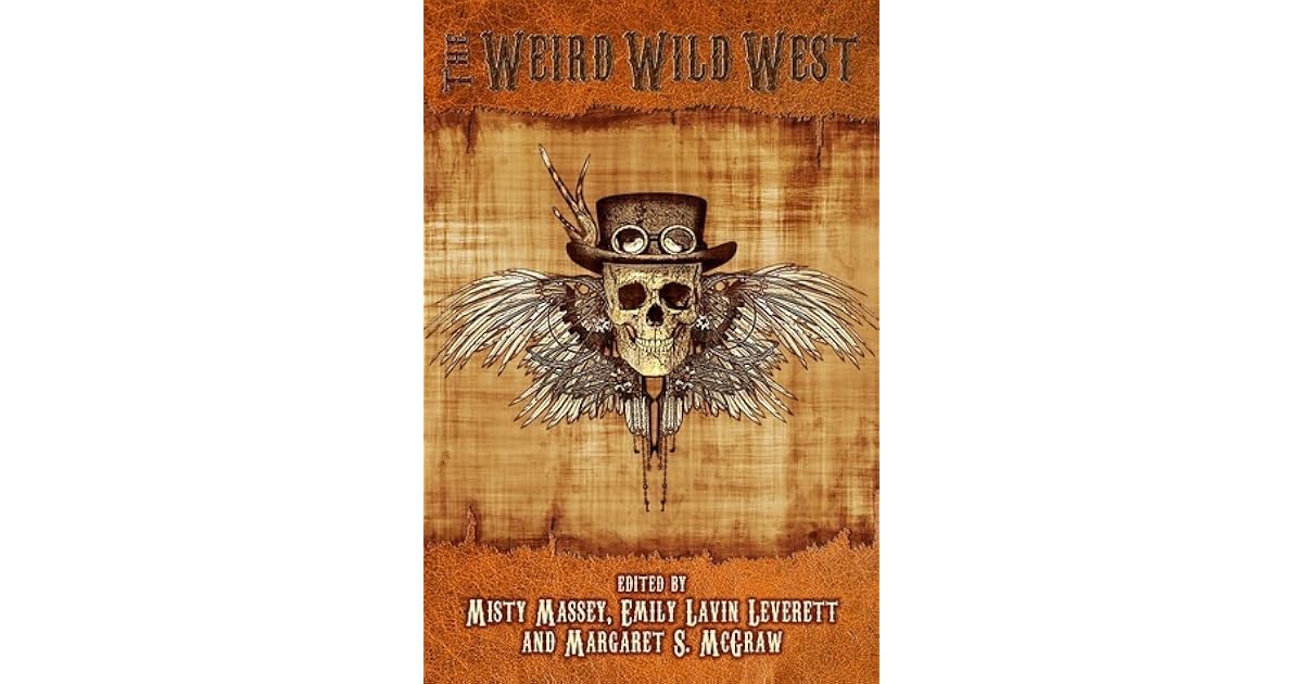 The Weird Wild West by Misty Massey
