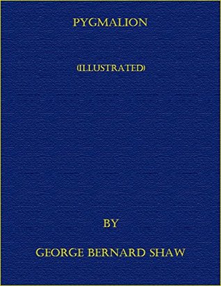 Pygmalion by George Bernard Shaw