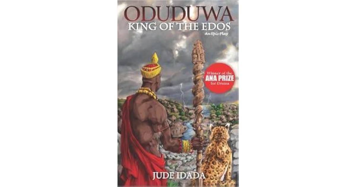 Oduduwa - King of the Edos by Jude Idada