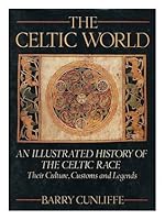 The Celtic World by Barry Cunliffe