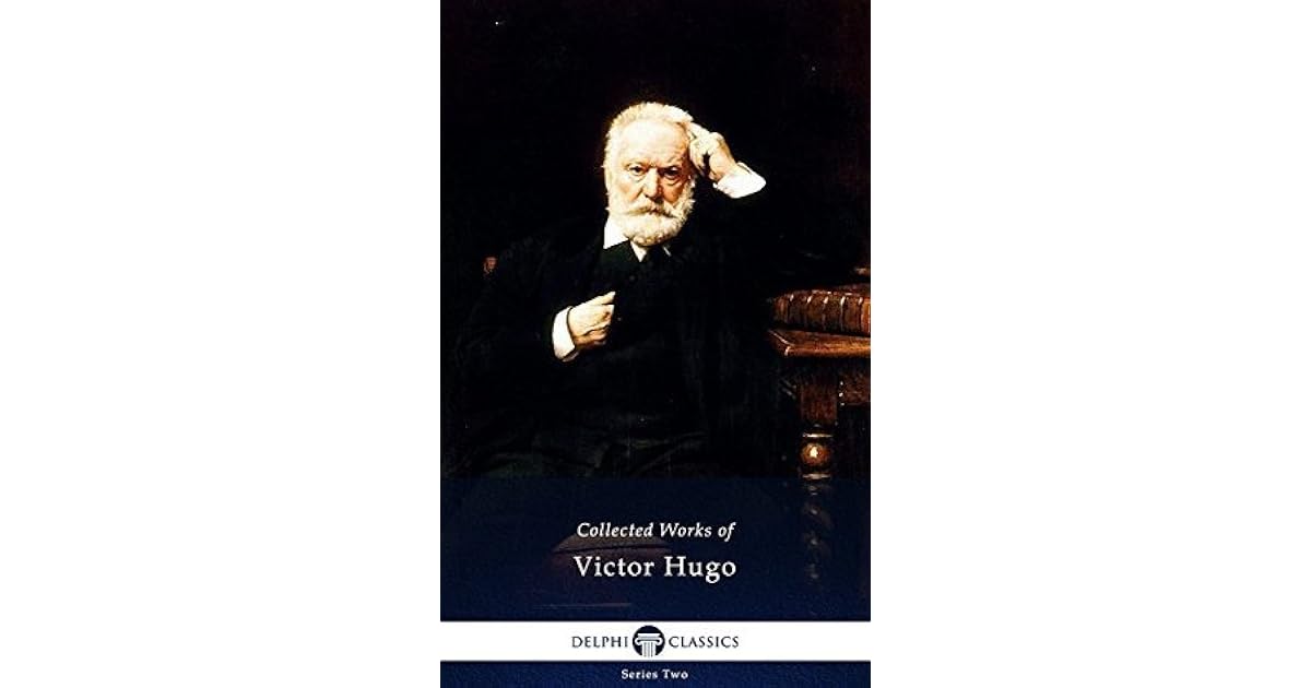 Complete Works of Victor Hugo by Victor Hugo