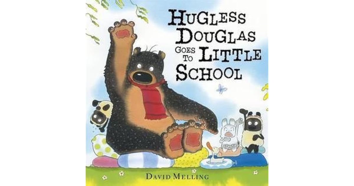 Hugless Douglas Goes to Little School by David Melling