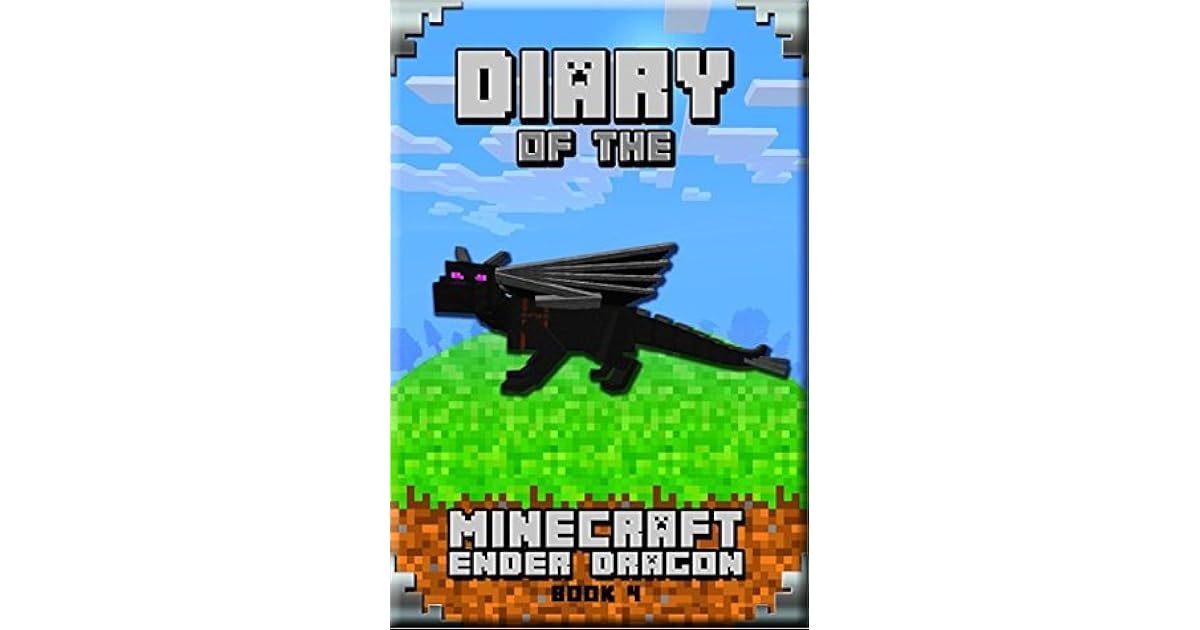 Minecraft: Diary of a Minecraft Ender Dragon Book 4: Astonishing ...