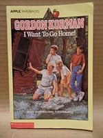 I Want to Go Home! by Gordon Korman