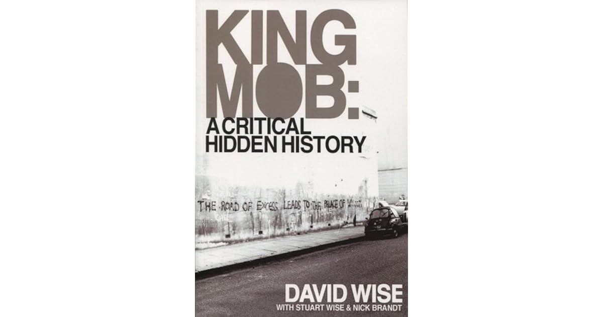 King Mob: A Critical Hidden History by David Wise