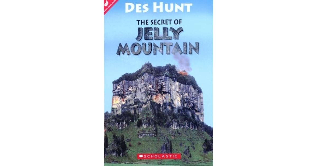 The Secret of Jelly Mountain by Des Hunt