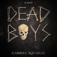Dead Boys by Gabrielle Squailia