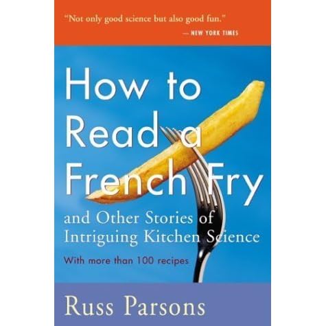 How to Read a French Fry: And Other Stories of Intriguing Kitchen ...