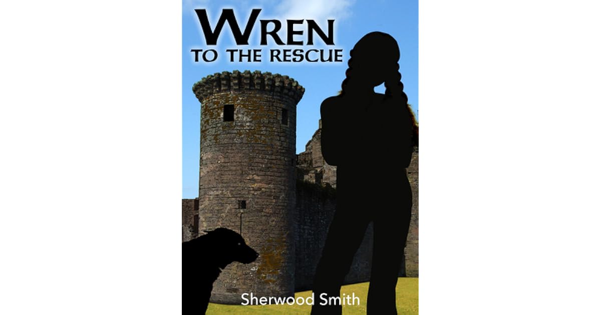Wren to the Rescue (Wren, #1) by Sherwood Smith