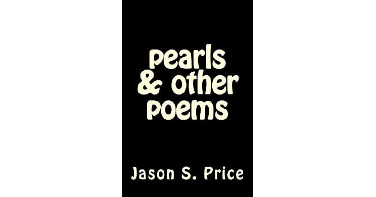 pearls & other poems by Jason S Price