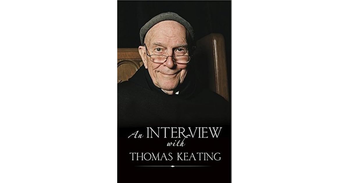 An Interview with Thomas Keating by Thomas Keating
