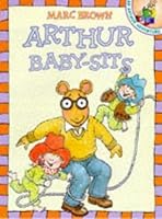 Arthur Babysits (Arthur Adventure Series) by Marc Brown