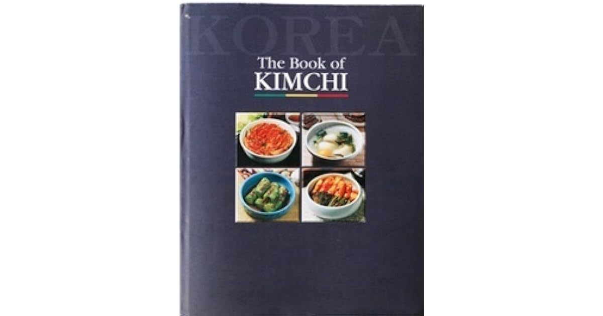 The Book Of Kimchi by Chun Ja Lee