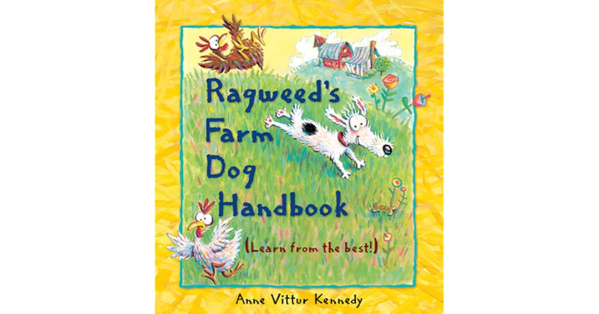 Ragweed's Farm Dog Handbook by Anne Vittur Kennedy