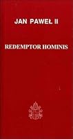 Redemptor Hominis: The Redeemer of Man by Pope John Paul II