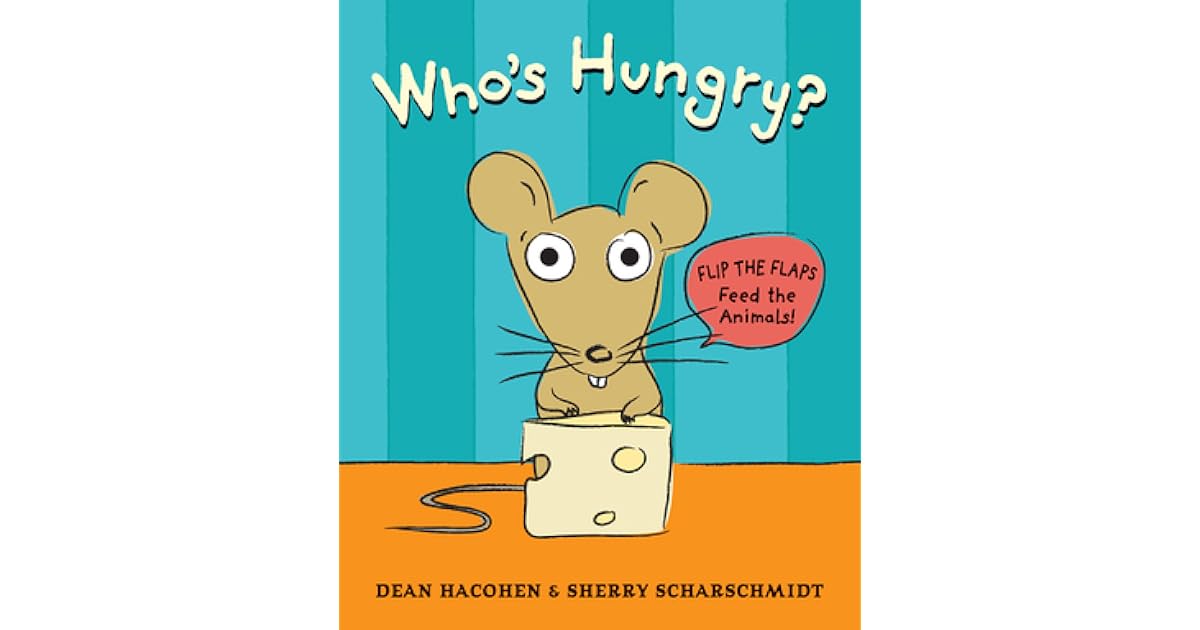 Who's Hungry? by Dean Hacohen