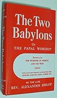 The Two Babylons by Alexander Hislop