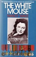 The White Mouse by Nancy Wake