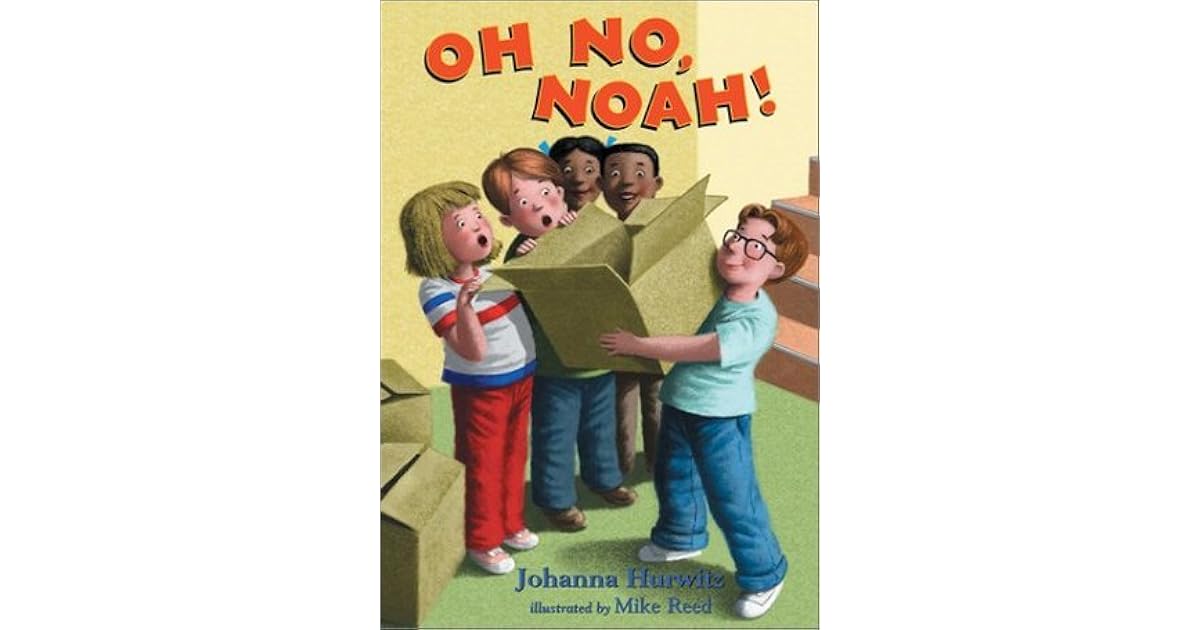 Oh No, Noah! by Johanna Hurwitz