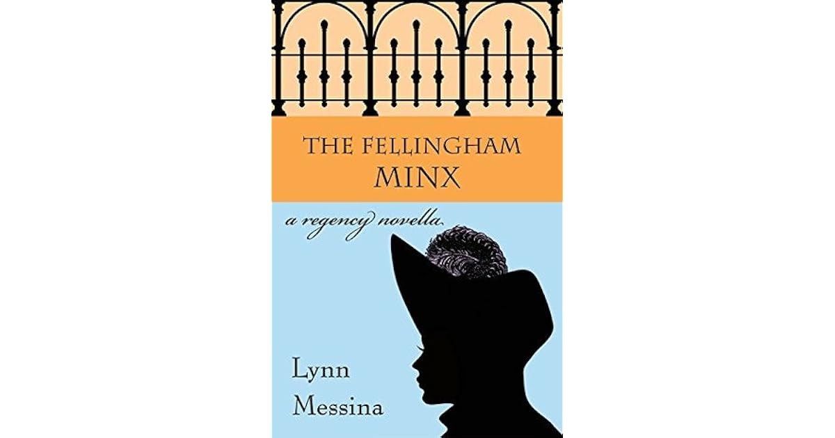 The Fellingham Minx (Love Takes Root Book 3) by Lynn Messina