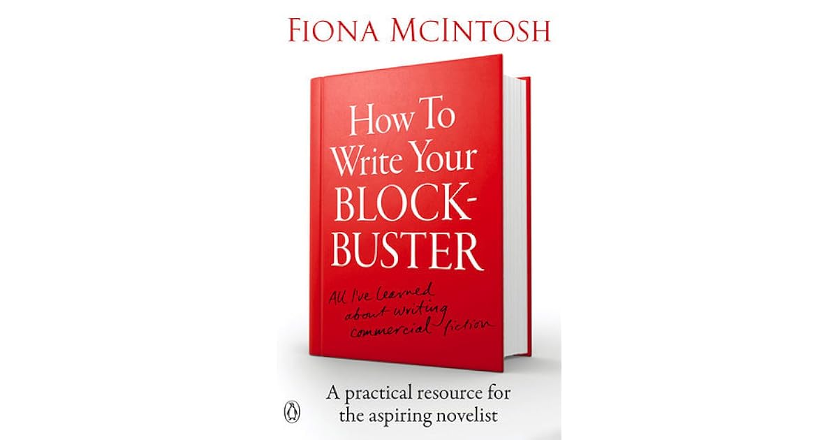How to Write Your Blockbuster by Fiona McIntosh