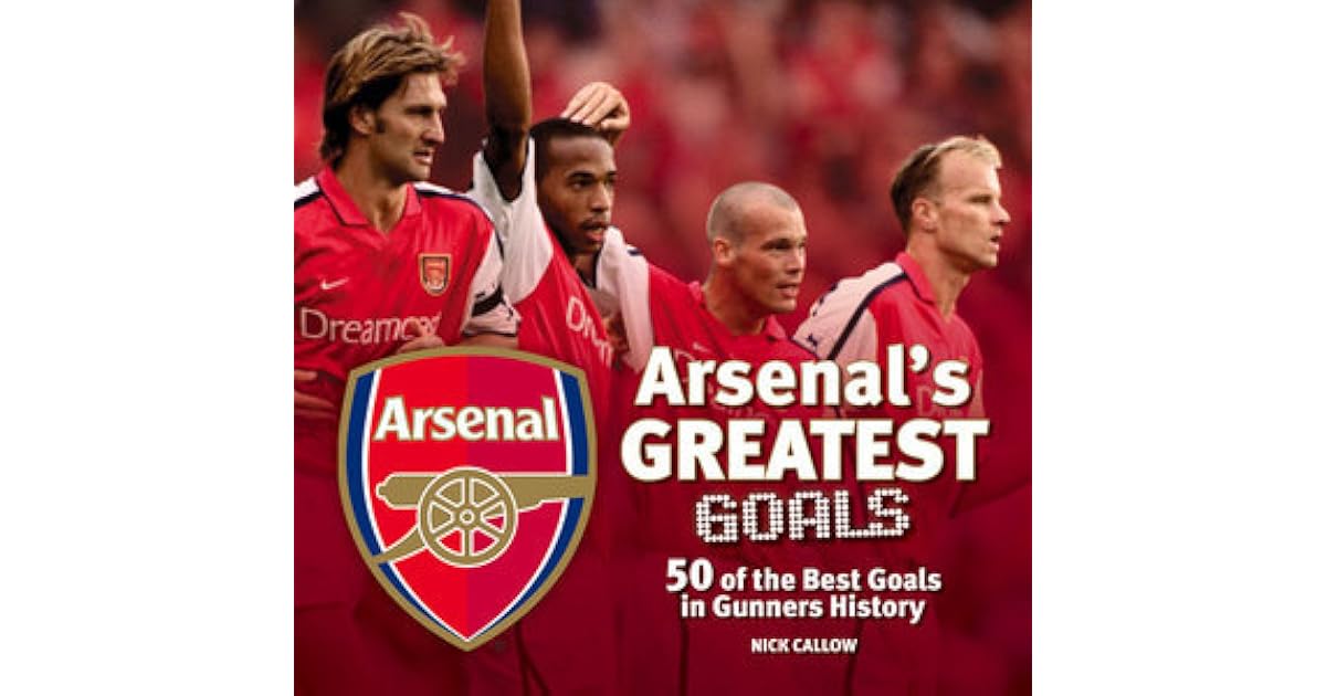 Arsenal FC Greatest Goals by Arsenal Football Club PLC