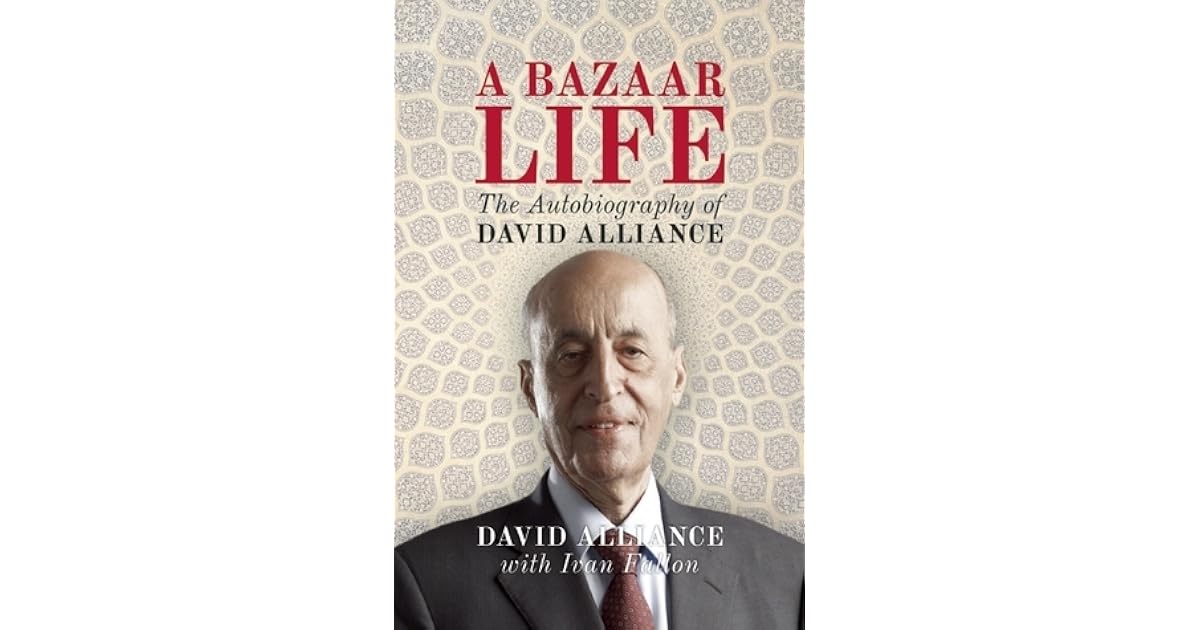A Bazaar Life: The Autobiography of David Alliance by David Alliance