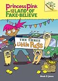 Princess Pink and the Land of Fake-Believe Series by Noah Z. Jones