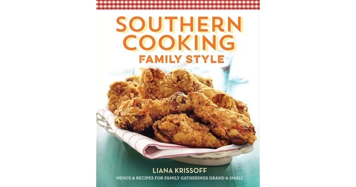 Southern Cooking Family Style: Menus Recipes for Family Gatherings ...