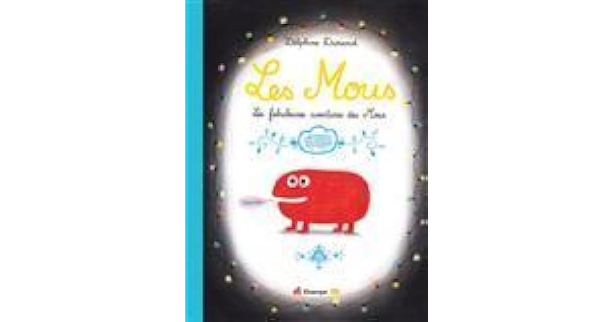 Les Mous : les fabuleuses aventures des Mous by Delphine Durand