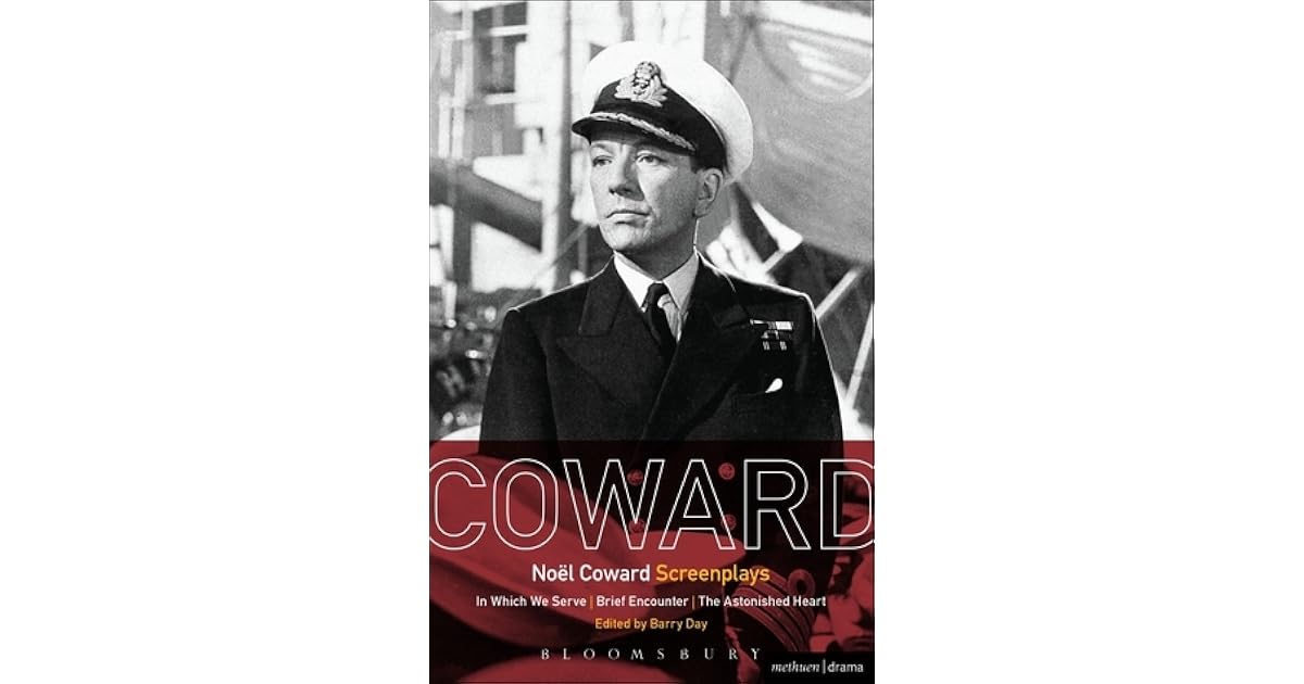 Noël Coward Screenplays: In Which We Serve, Brief Encounter, The ...