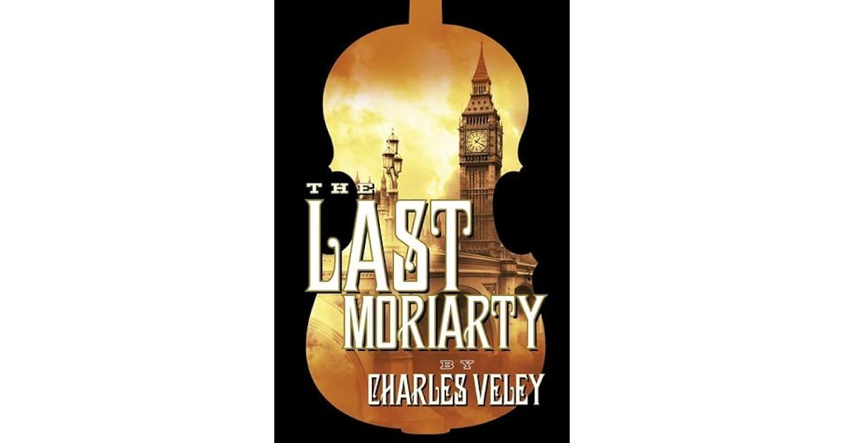 The Last Moriarty by Charles Veley