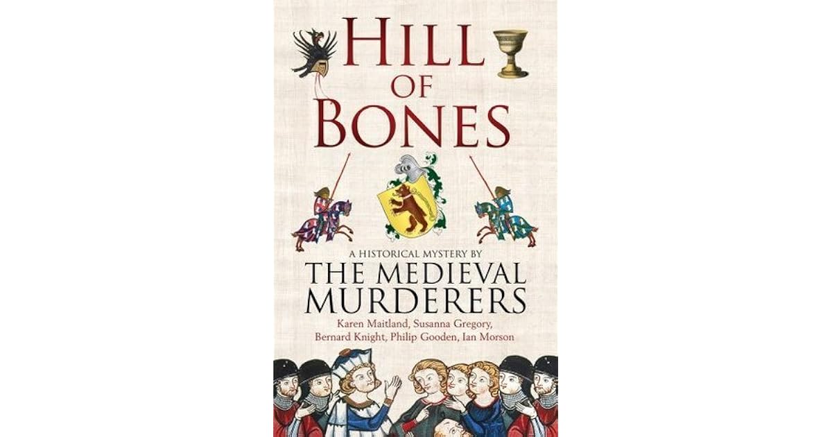 Hill of Bones by The Medieval Murderers