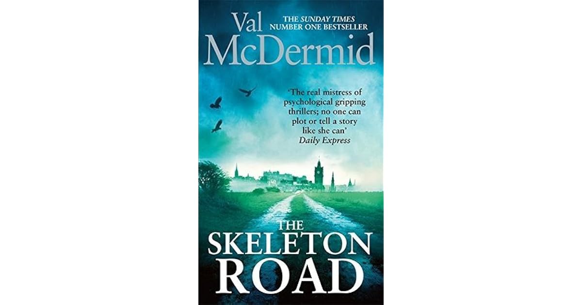 The Skeleton Road by Val McDermid