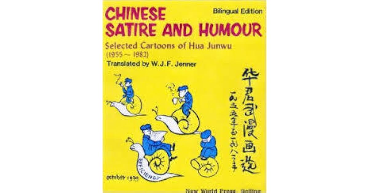 Chinese Satire and Humour: Selected Cartoons of Hua Junwu by Hua Junwau