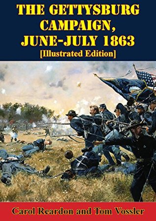 The Gettysburg Campaign, June-July 1863 [Illustrated Edition] by Carol ...