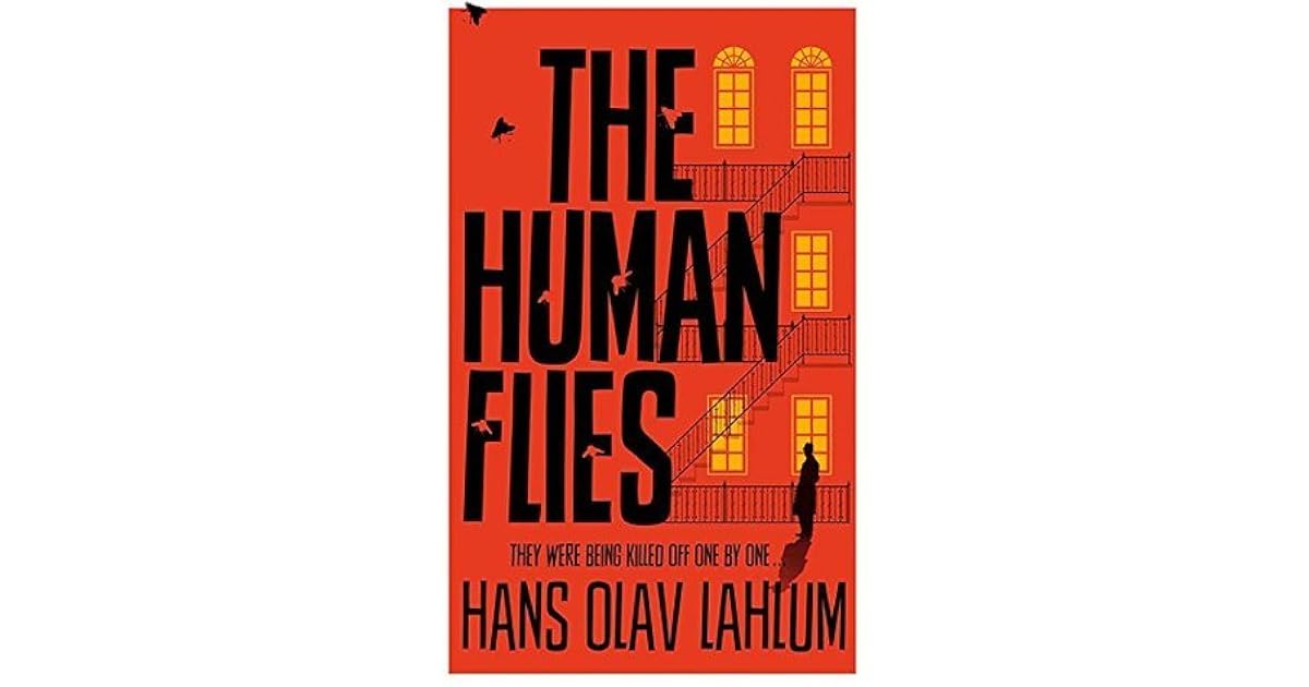 The Human Flies by Hans Olav Lahlum