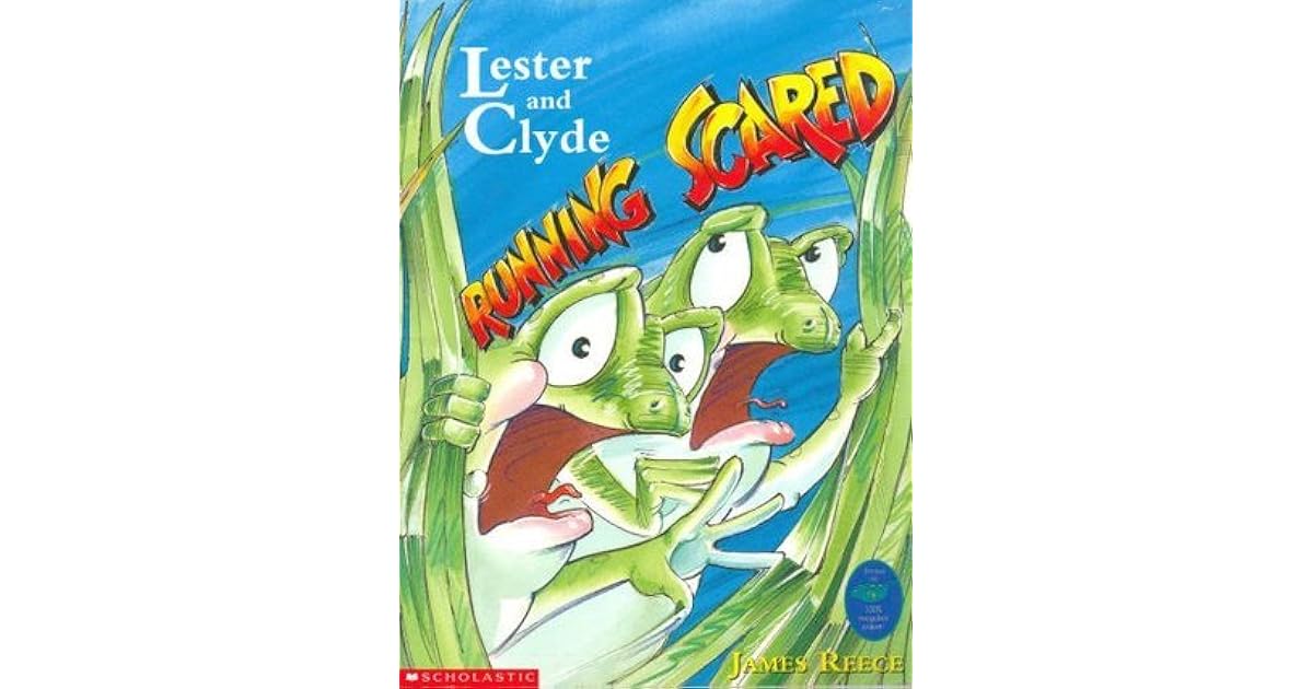 Lester and Clyde Running Scared by James H. Reece